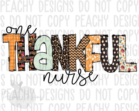 One Thankful Nurse PNG Thanksgiving Design Digital Download | Etsy