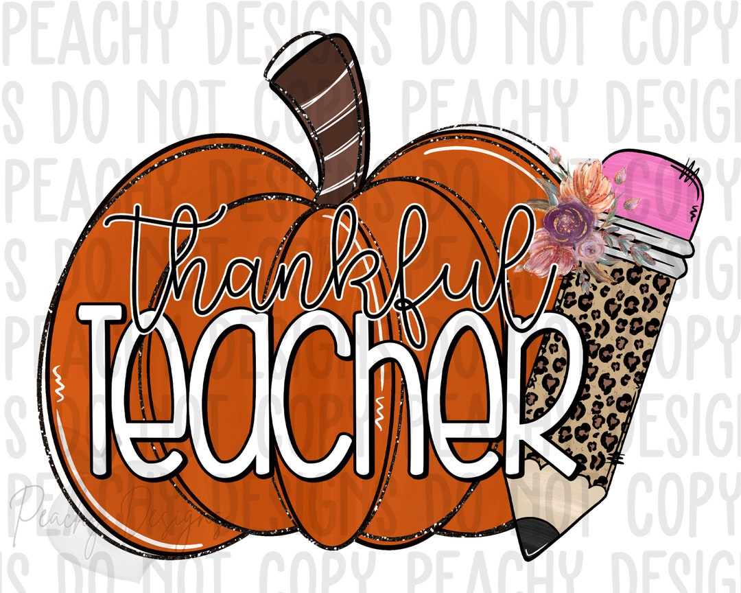 Thankful Teacher PNG, Pumpkin Teacher, School Thanksgiving Design ...
