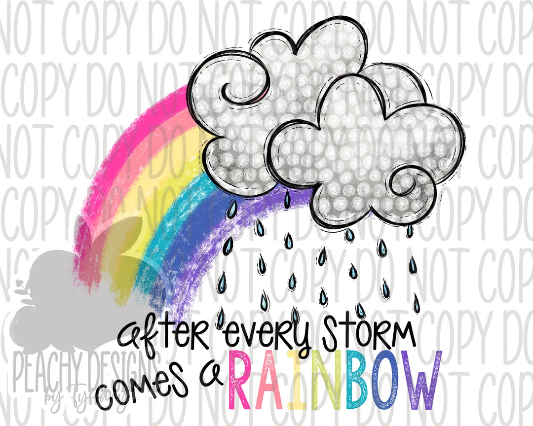 After Every Storm Comes a Rainbow Png, Rain Design, Rainow Clipart ...
