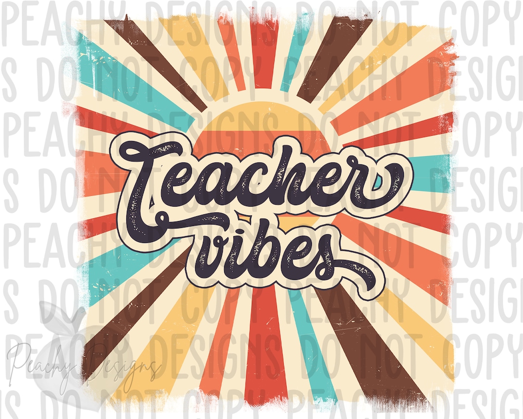 Teacher Vibes Retro PNG, Digital Download, Sublimation Designs ...