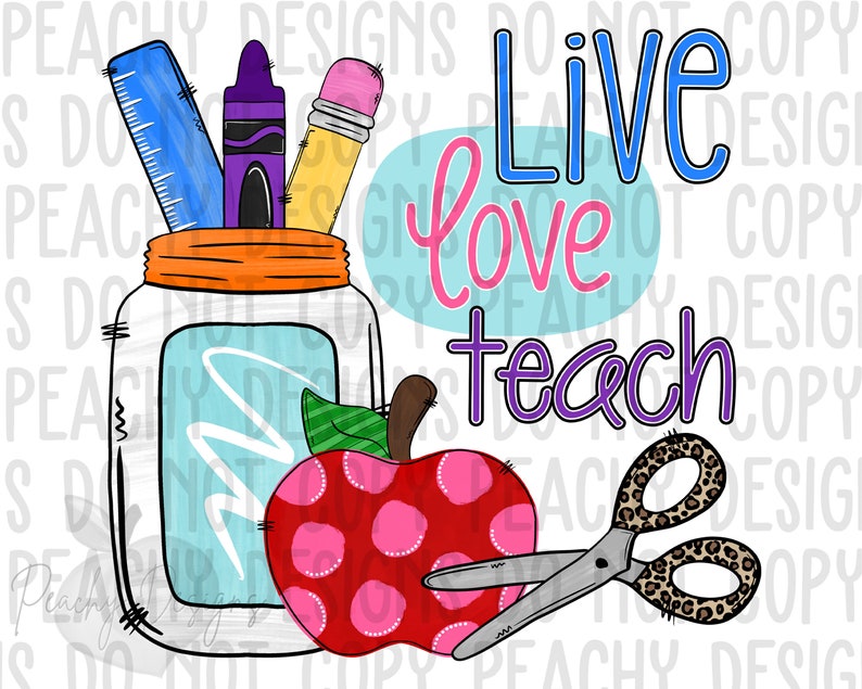 Live Love Teach PNG Digital Download Sublimation Designs | Etsy