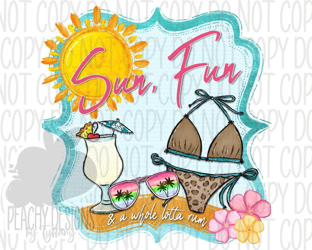 Sun Fun and a Whole Lotta Rum Png, Beach Png, Sublimation Designs ...