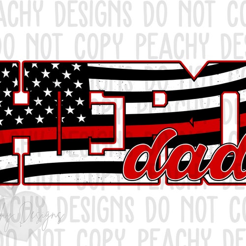 Fire Fighter Dad Png Digital Download Thin Red Line - Etsy