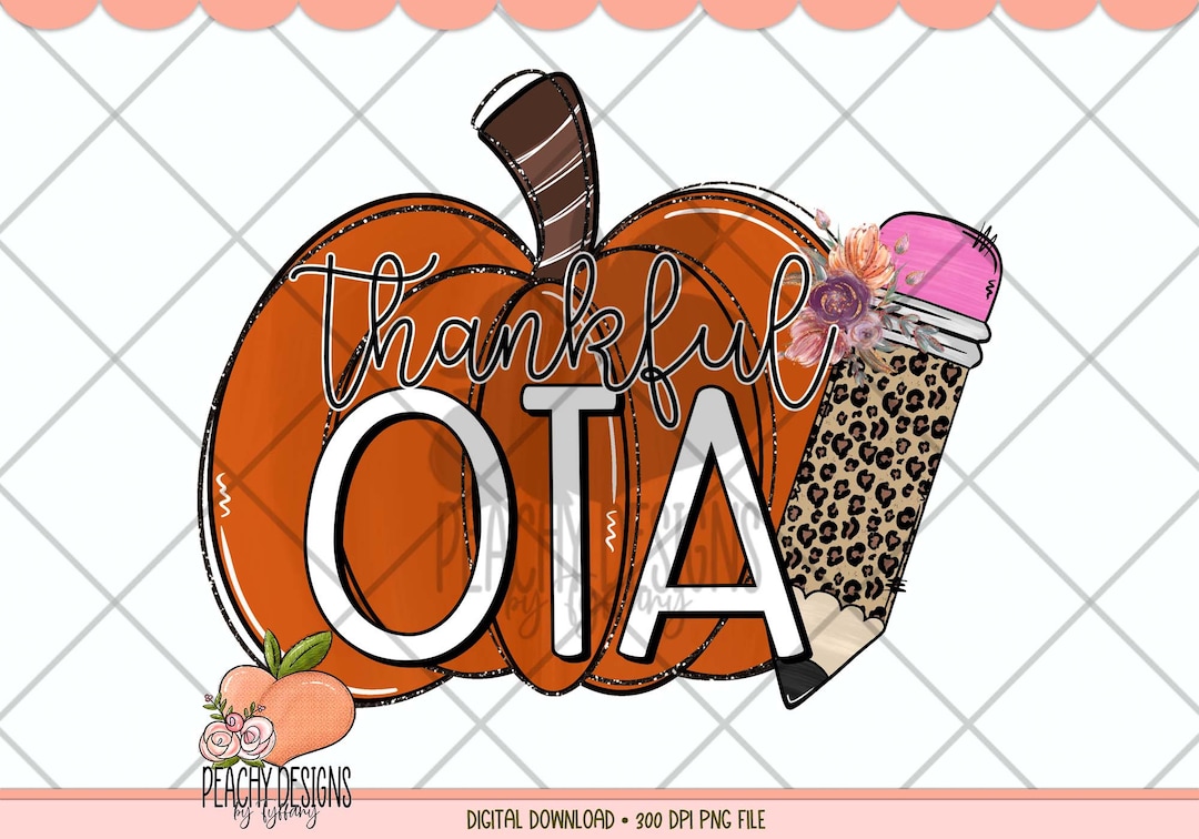 Thankful OTA Png, Pumpkin OT, Thanksgiving Design, Digital Download ...
