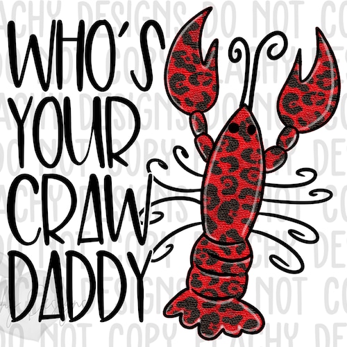 Who's Your Craw Daddy Png Crawfish Png Crawfish Clipart - Etsy
