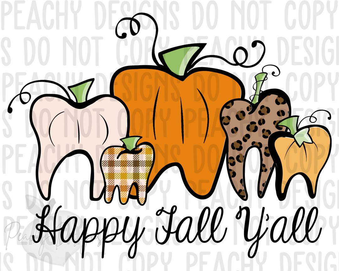 Happy Fall Y'all, Pumpkin Teeth PNG, Dental Design, Digital Download ...