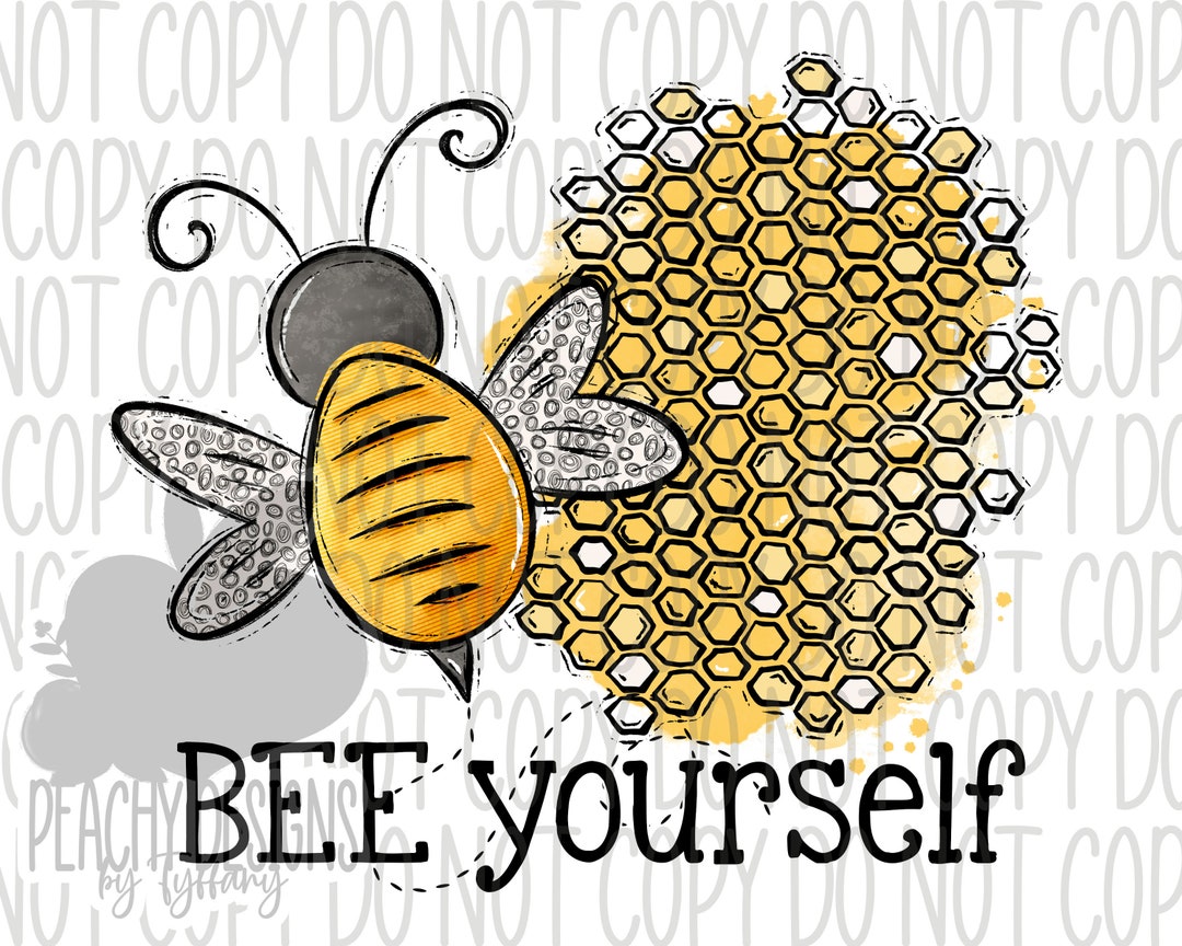Bee Yourself Png, Bee Clip Art, Sublimation Designs, Honey Comb ...