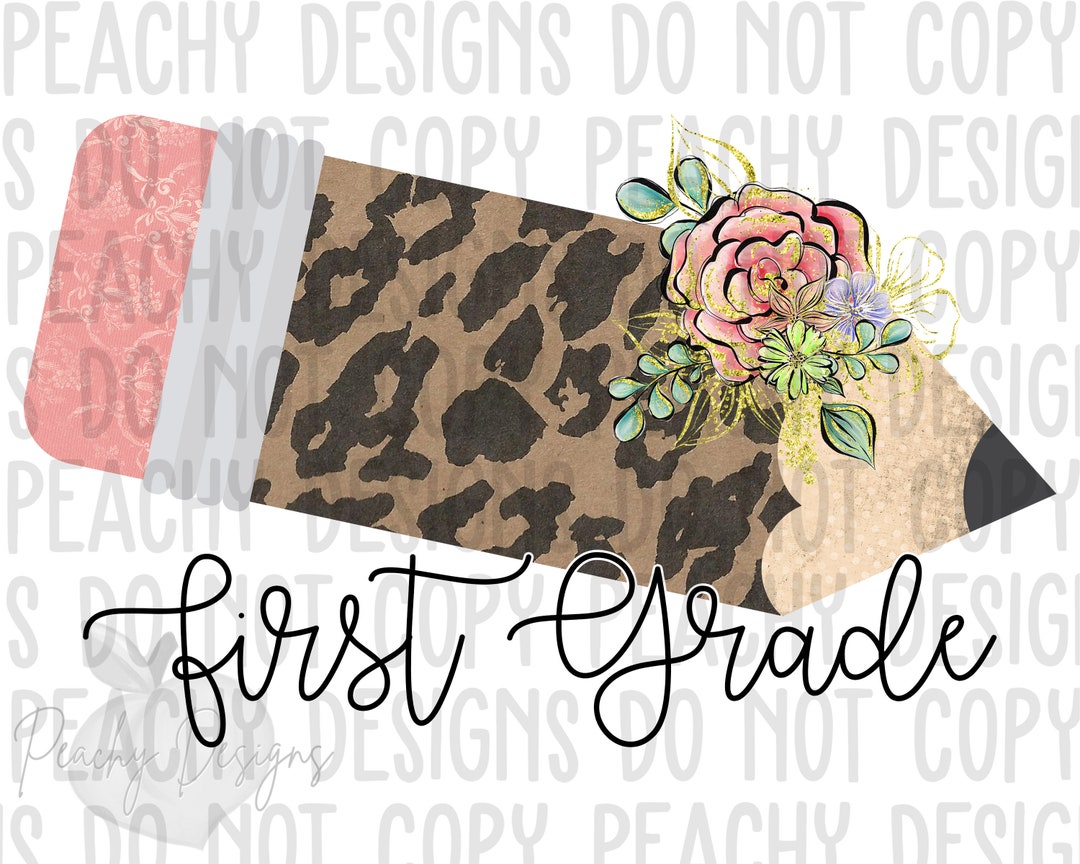 First Grade Leopard Pencil PNG, Digital Download, Sublimation Designs ...