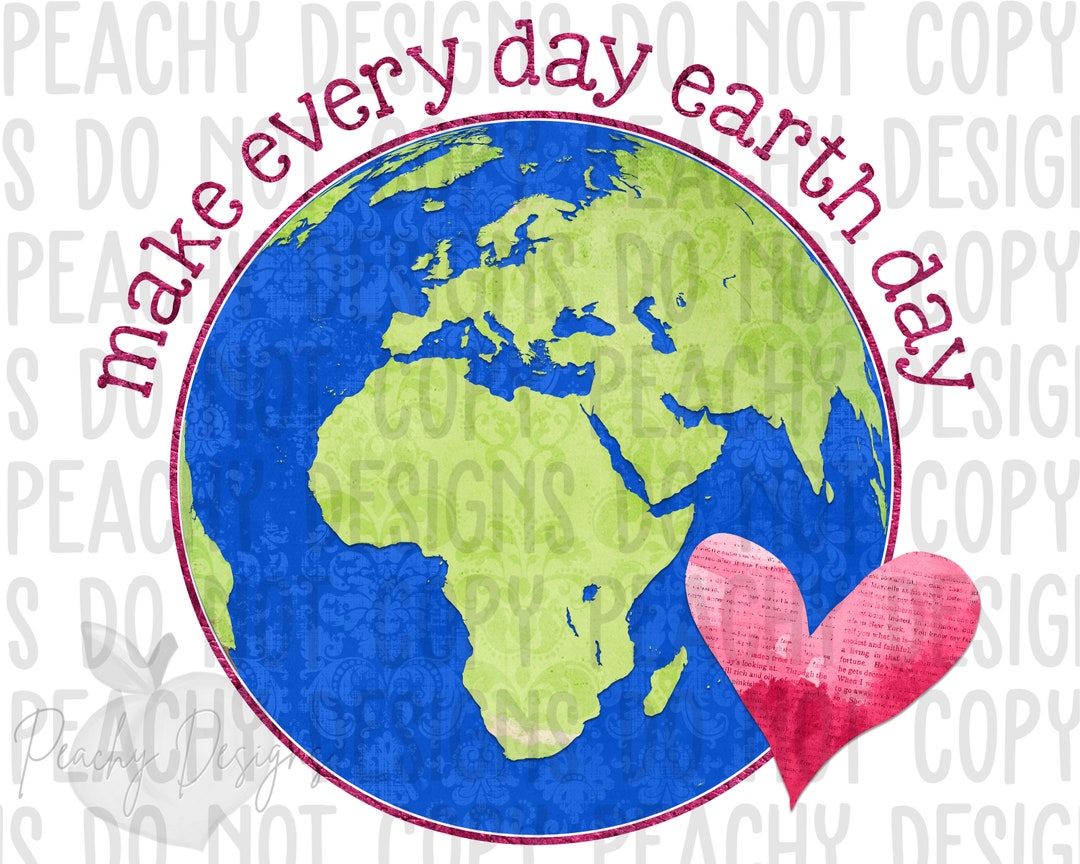 Earth Day Png, Earth Day, Make Every Day Earth Day, Earth Day ...