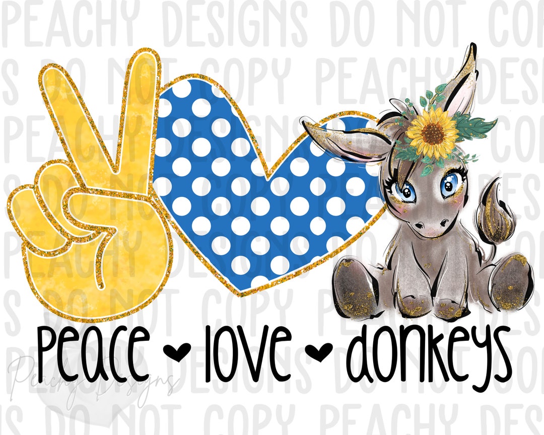 Peace Love Donkeys Png, Donkey Png, Donkey Clipart, Sublimation Designs ...