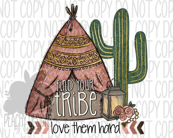 Find Your Tribe Love Them Hard PNG Digital Download | Etsy