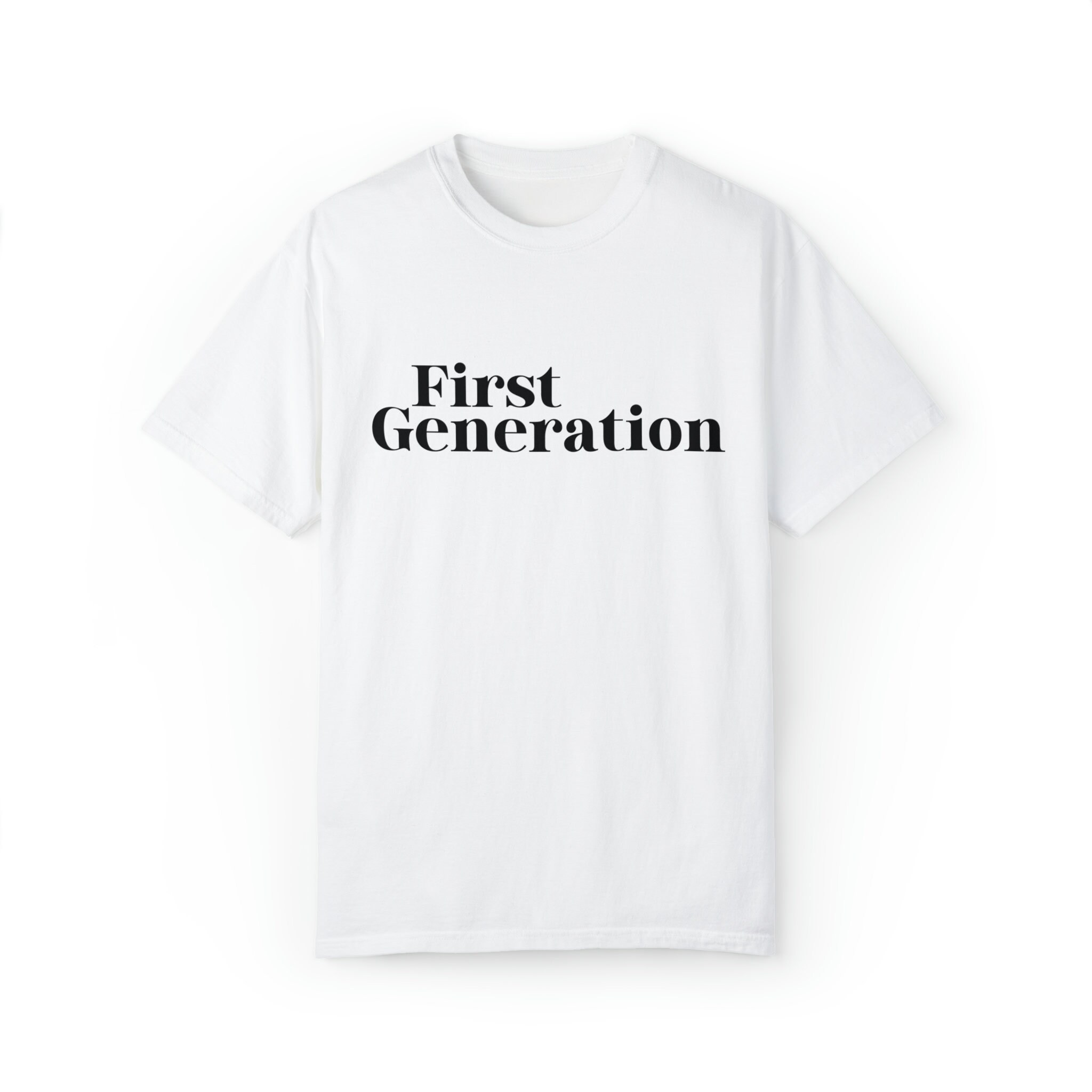 Generations: First Generation Family, Organization, Unisex Garment-dyed ...