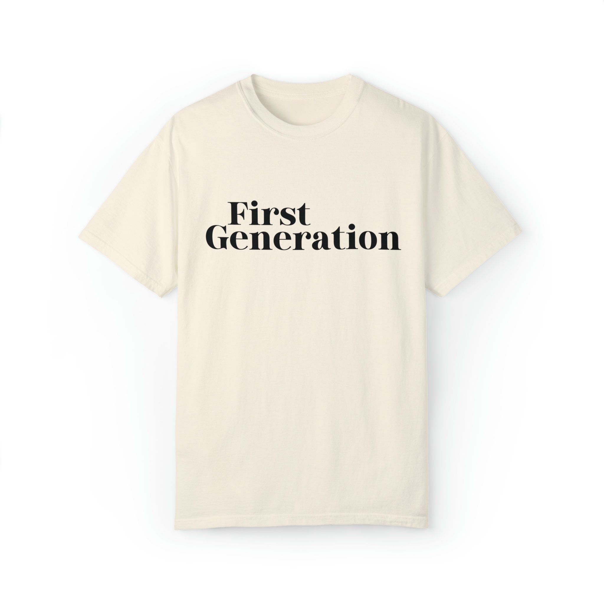 Generations: First Generation Family, Organization, Unisex Garment-dyed ...