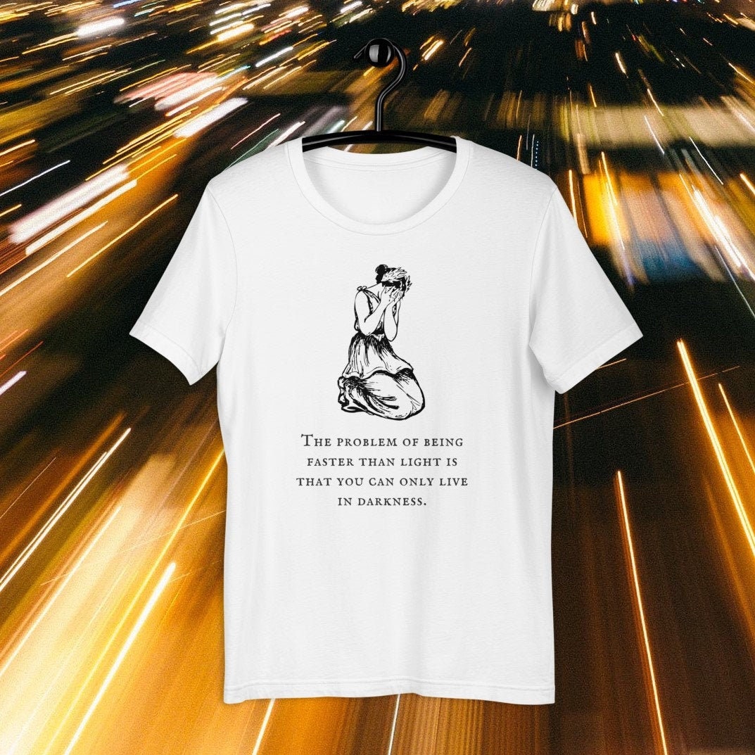 The Problem of Being Faster Than Light is That You Can Only - Etsy Canada