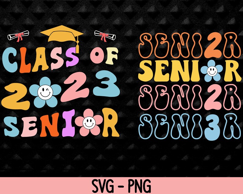 Class of Senior Graduation 2023 Svg Png, Class of 2023 Graduate Svg Png ...
