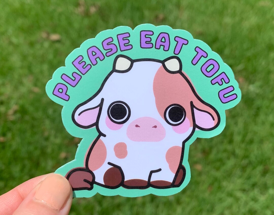 Please Eat Tofu Vegan Sticker / Animal Rights Cow Lover Decal / Cute ...
