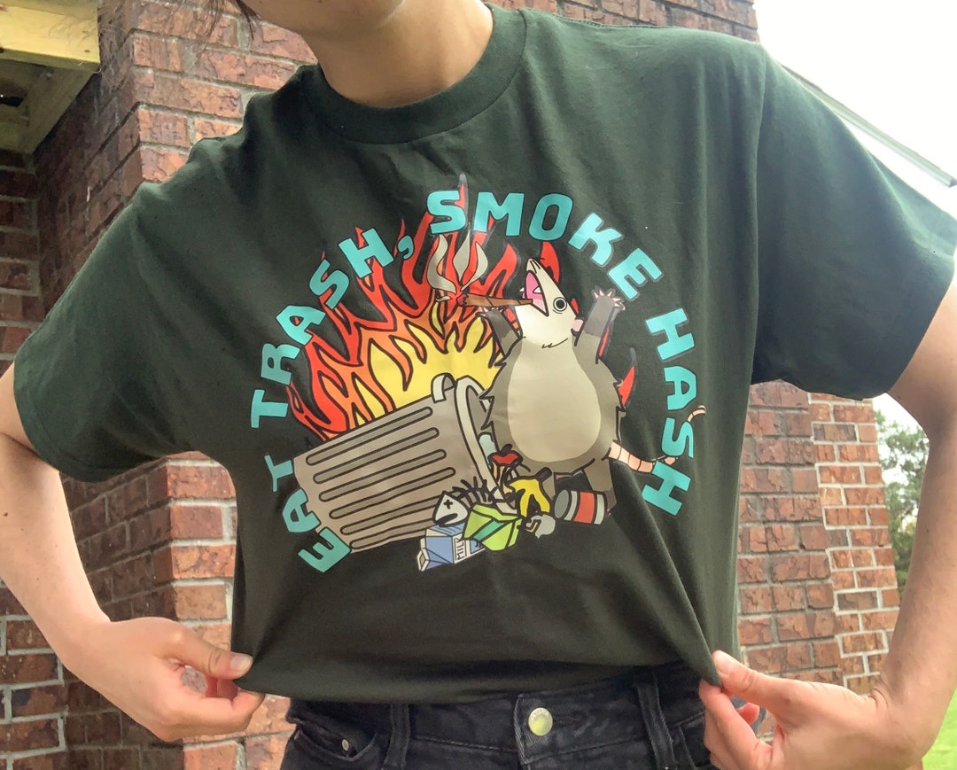 Eat Trash Smoke Hash Opossum T Shirt / Cute Funny Possum Lover ...