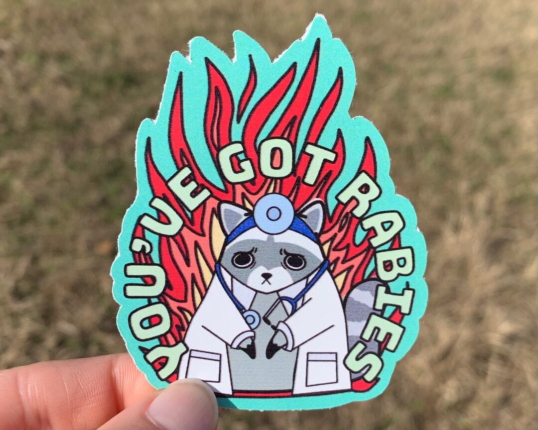 You've Got Rabies Bad News Doctor Raccoon Sticker / Weird Random ...