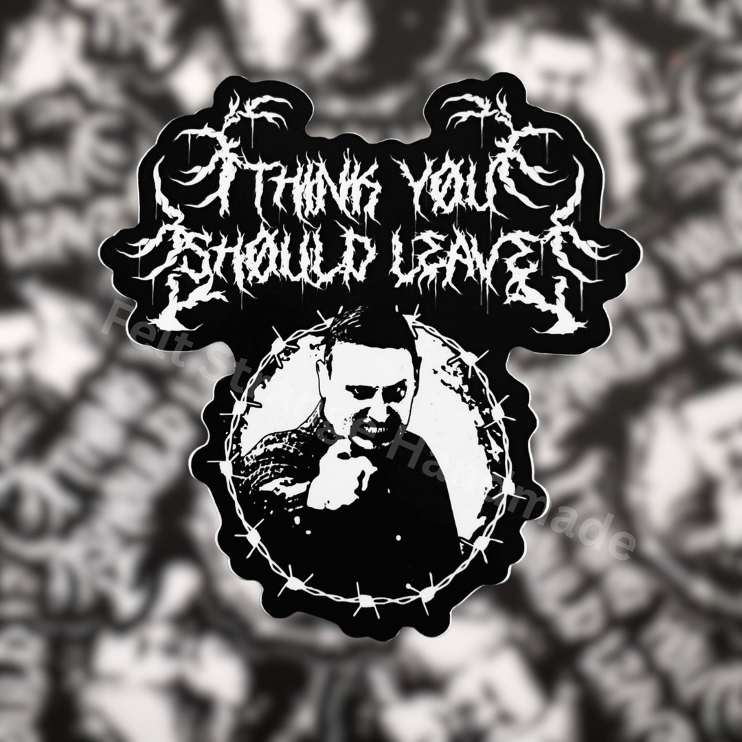 I Think You Should Leave Metal Sticker | 2 SIZES | ITYSL | Tim Robinson ...