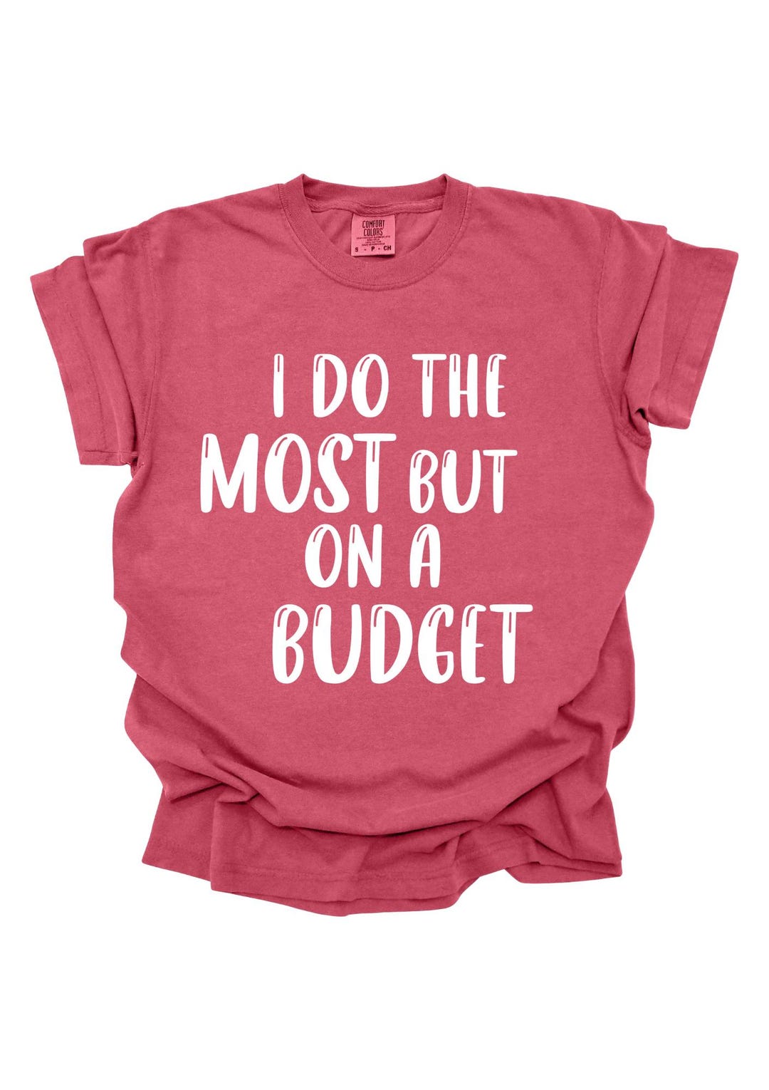 Funny Budget-friendly T-shirt Digital Download - ‘I Do the MOST but on ...
