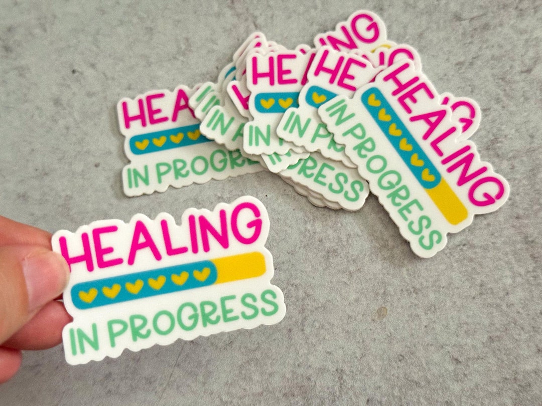 Healing in Progress Sticker: Mental Health, Self Love Quote - Etsy