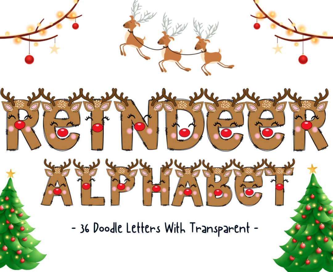 Reindeer Doodle Font Bundle PNG , Christmas Alphabet Clipart Bundle ...