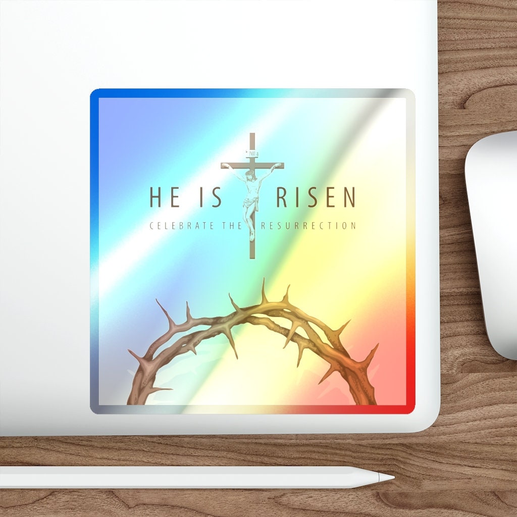 Holographic He is Risen Celebrate the Resurrection Die-cut Stickers ...