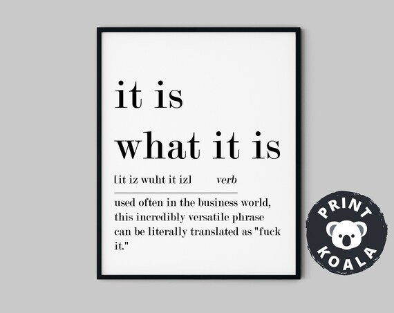 It is What It is Definition Print Home Office Wall Art Home | Etsy