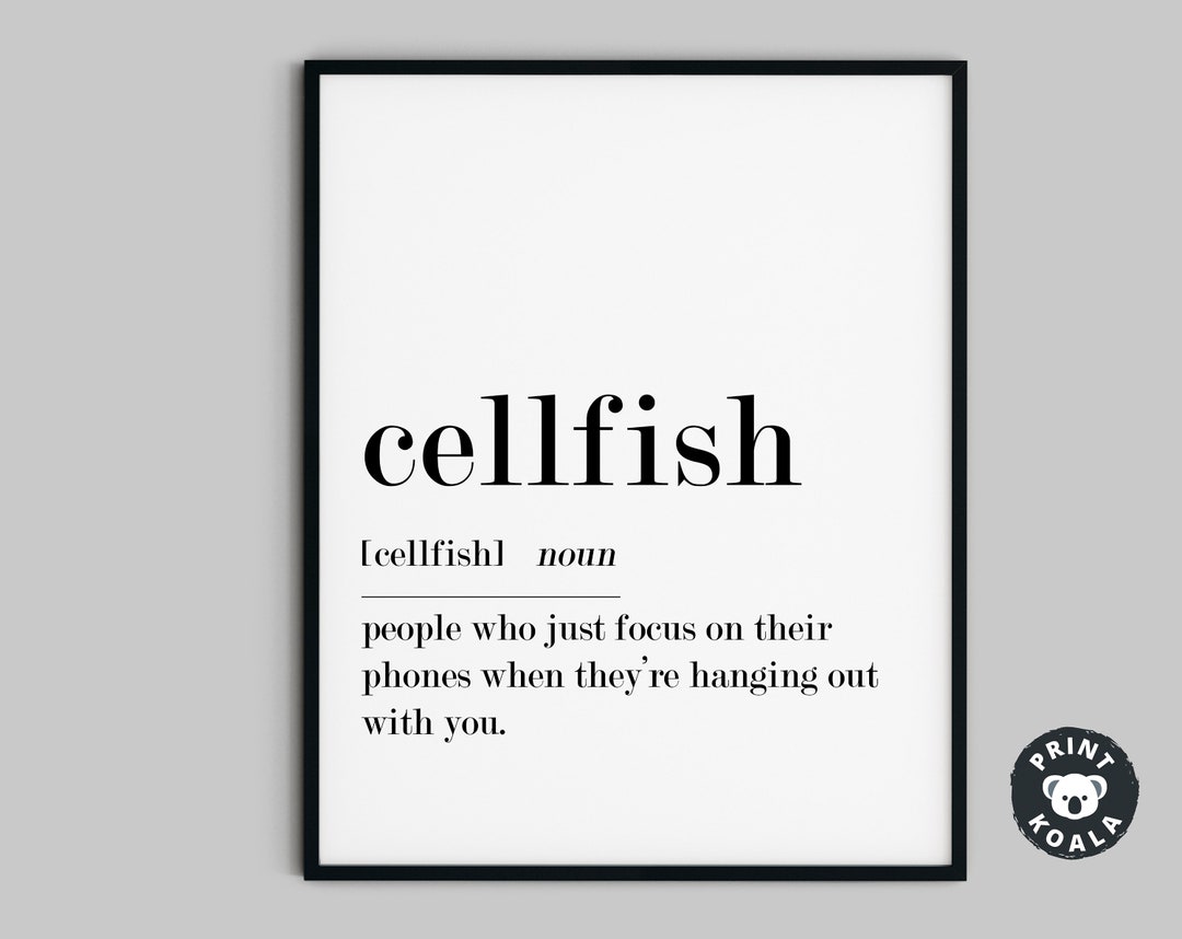 Cellfish Funny Definition Print, Definition Printable Wall Art, Friend ...