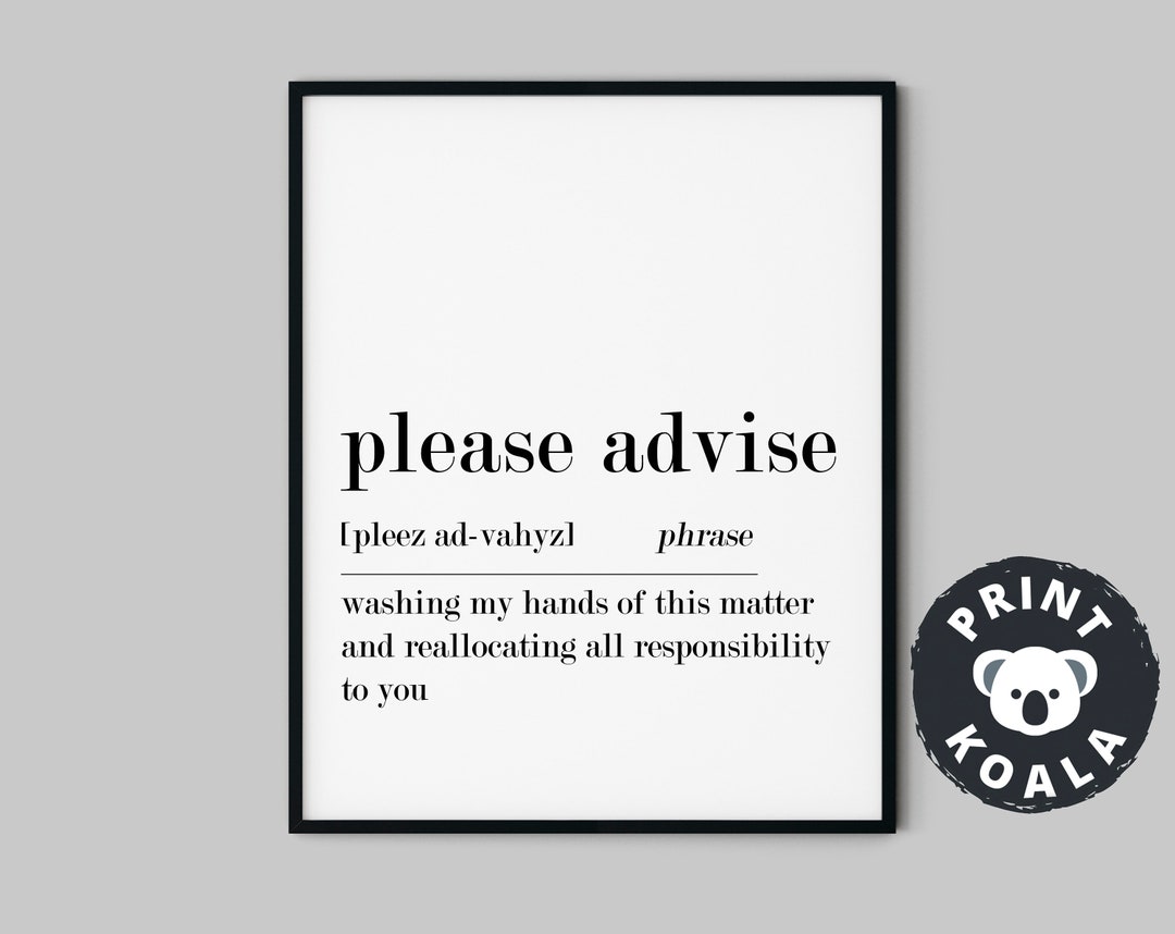 Home Office Art, Please Advise Definition Print, Funny Home Office ...