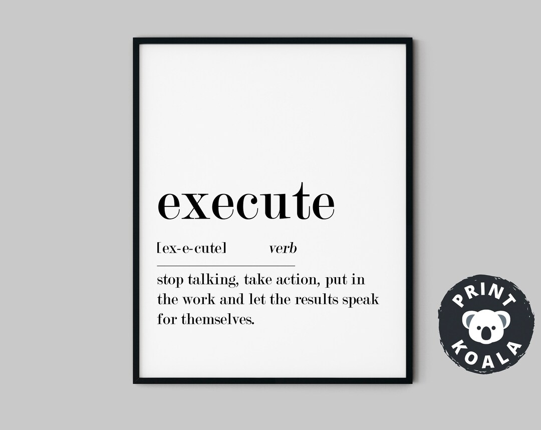 Execute Definition, Home Office Wall Art, Inspirational Quote Prints ...
