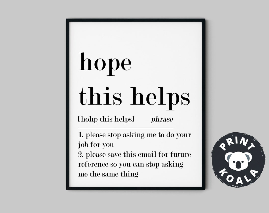 Funny 'hope This Helps' Definition Print: Home Office Wall Art (digital ...
