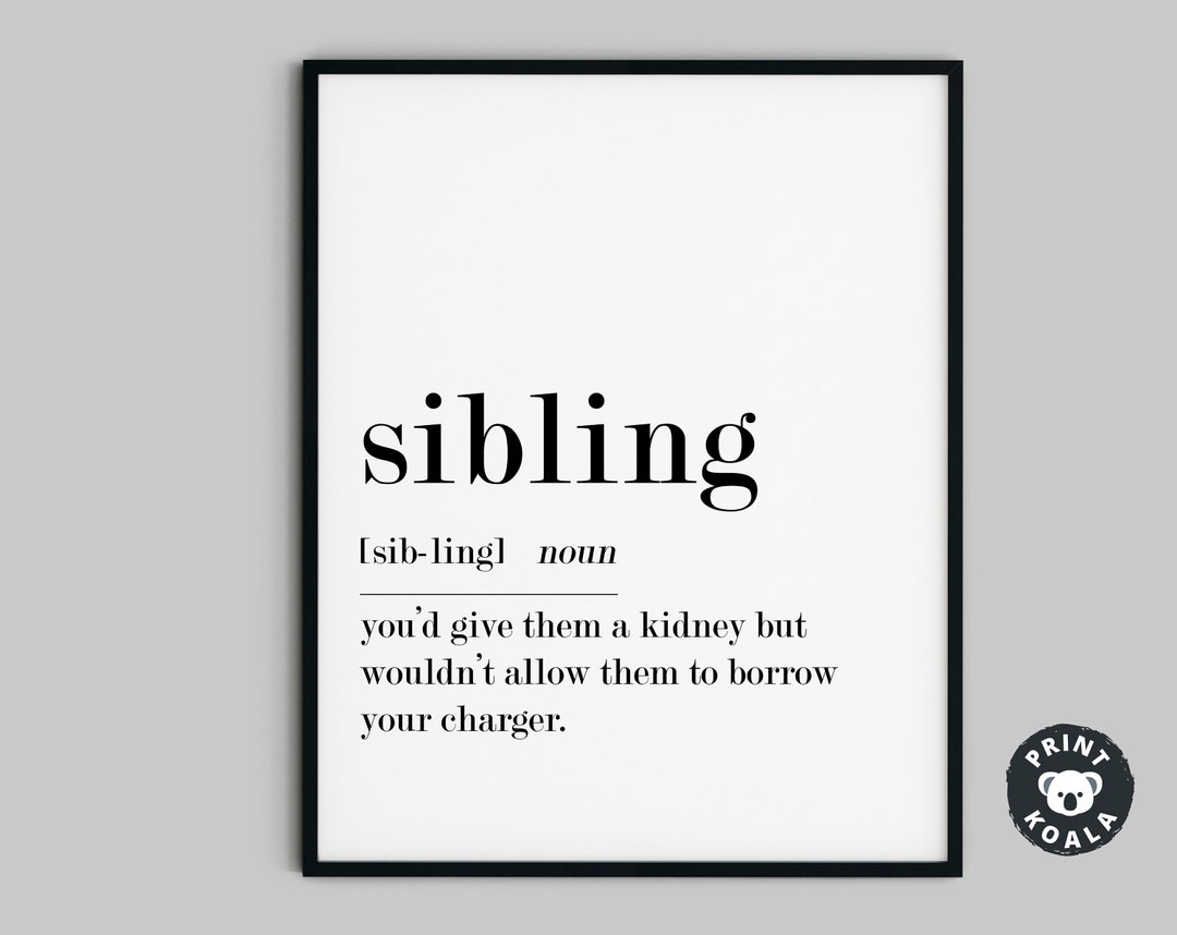 Sibling Definition, Family Wall Art, Funny Definition, Print Download ...