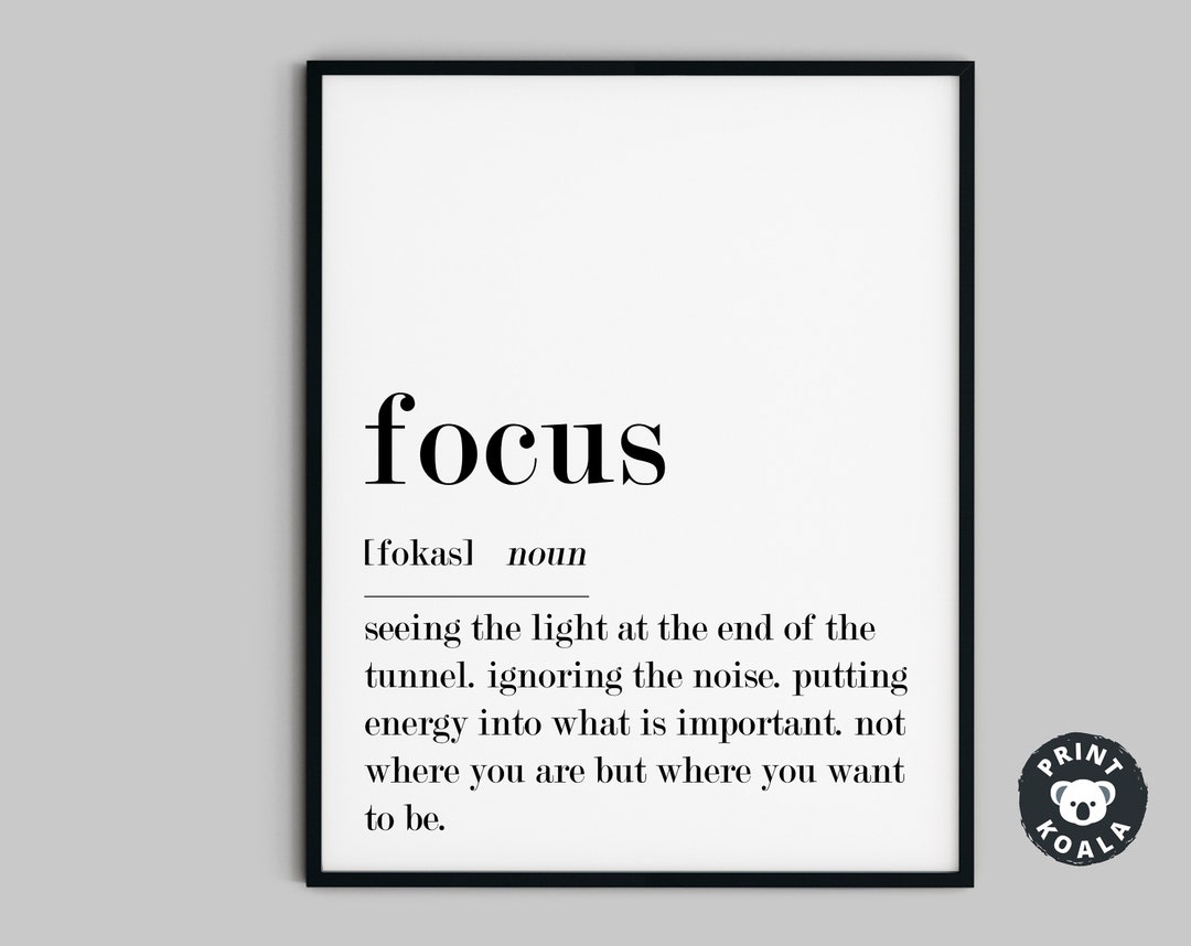 Focus Definition, Home Office Prints, Inspirational Quote Prints ...