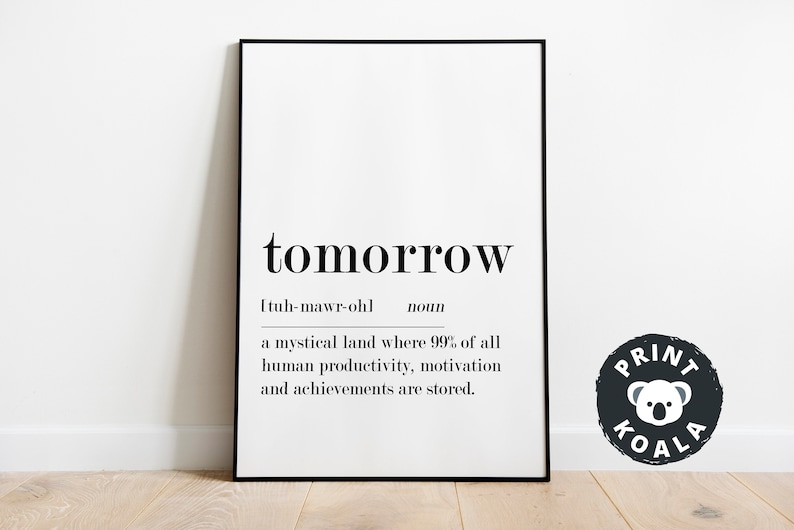 Tomorrow Definition Tomorrow Print Humorous Prints Humorous - Etsy