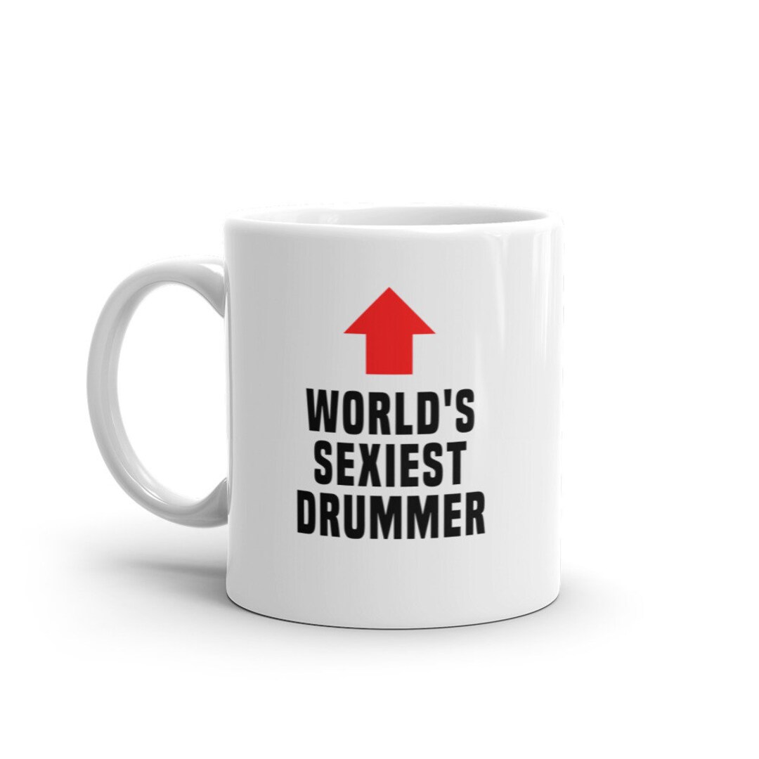 Drummer Mug-world's Sexiest Drummer-funny Drummer Gift-funny Drummer ...