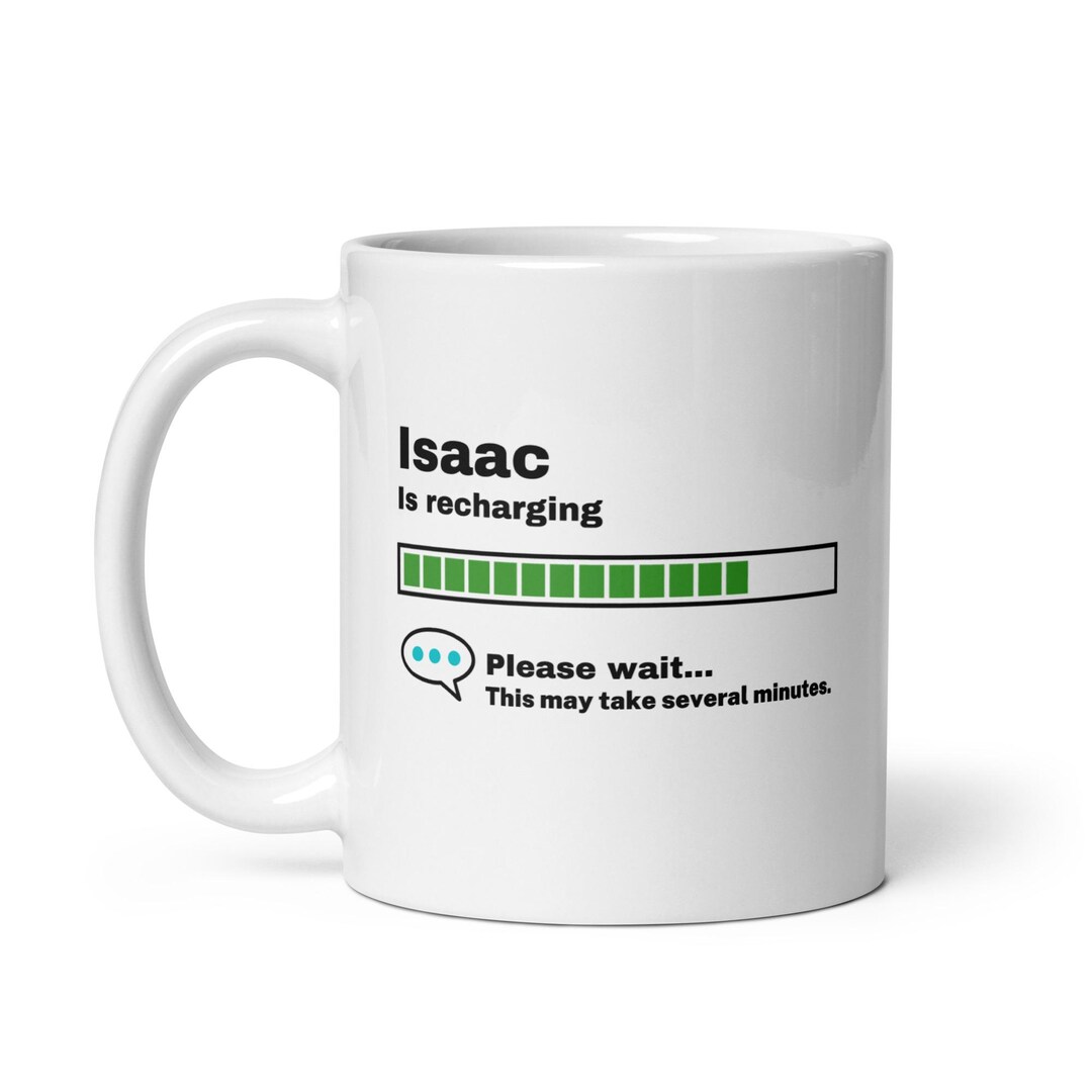 Isaac Mug-isaac Gift-funny Isaac Present-isaac is Recharging-isaac Joke ...