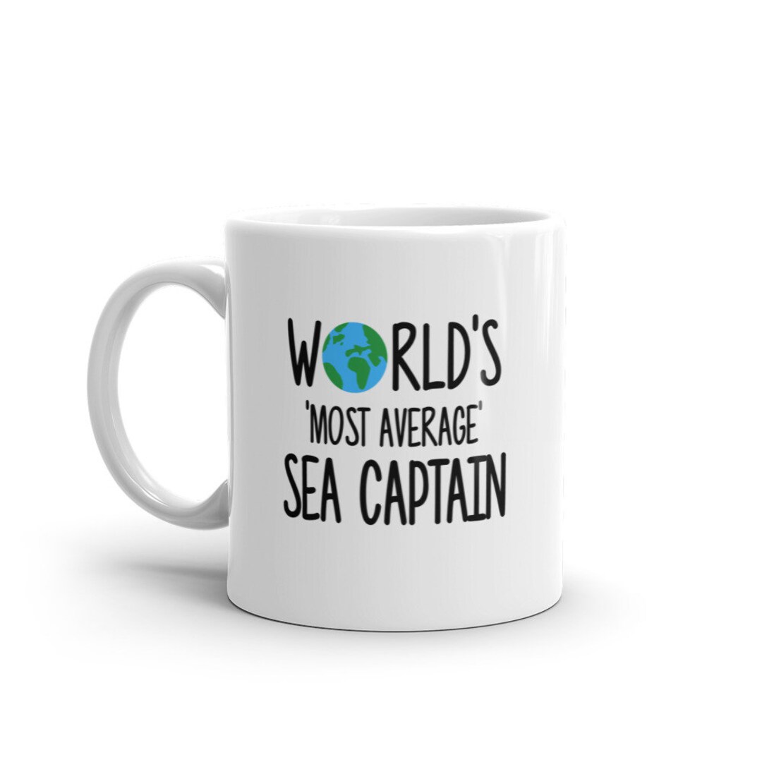 World's Most Average Sea Captain Mug-birthday Gift for Sea Captain ...