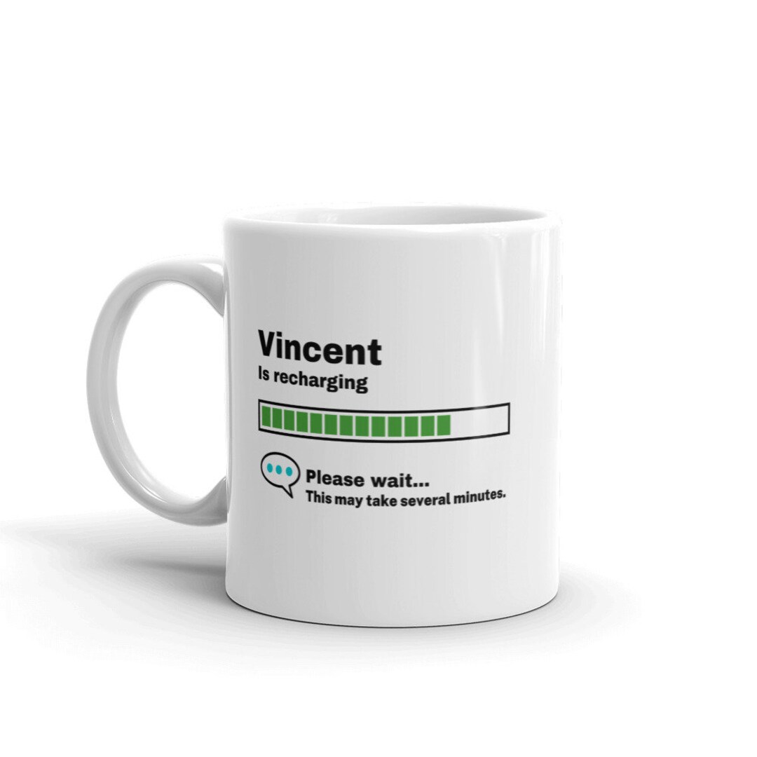 Vincent Mug-vincent Gift-funny Vincent Present-vincent is Recharging ...