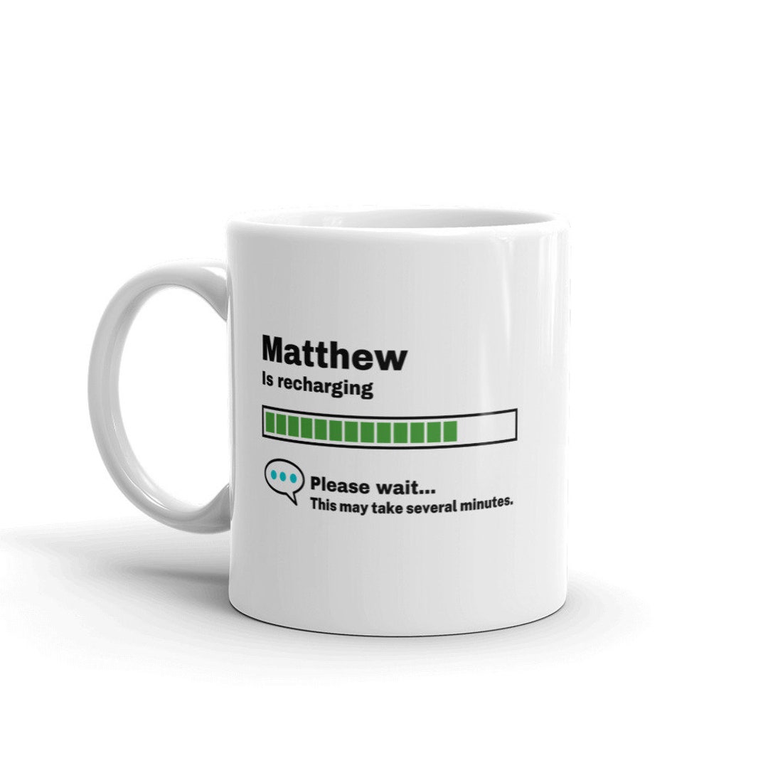 Matthew Mug-matthew Gift-funny Matthew Present-matthew is Recharging ...
