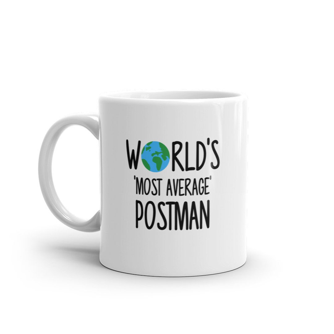 World's Most Average Postman Mug-birthday Gift for Postman-funny Gift ...