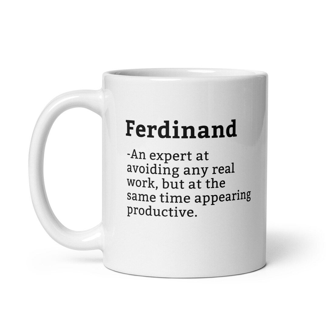 Ferdinand Mug-coworker Mug-ferdinand Definition Mug-personalised ...