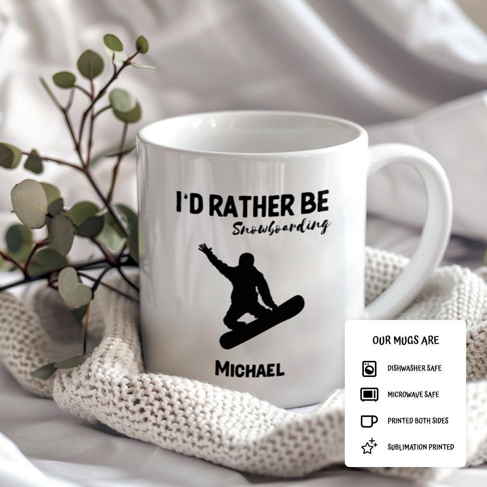 Snowboarding Mug for Him With Custom Name, I’d Rather Be Snowboarding ...