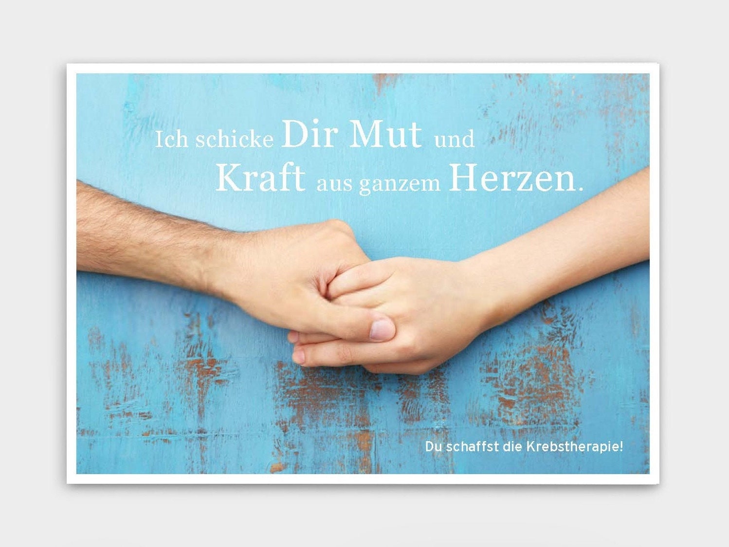 Mutmacher-Grußkarte | "ICH schicke DIR Mut und Kraft aus ganzem Herzen ...