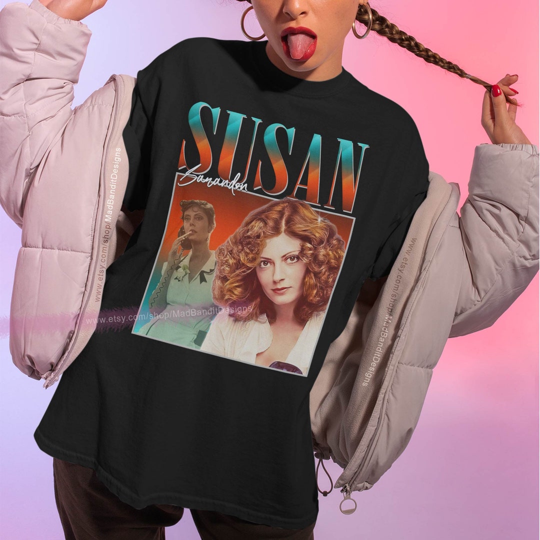 Susan Sarandon Shirt Vintage Retro Design T-shirt 70s 80s 90s Rocker ...