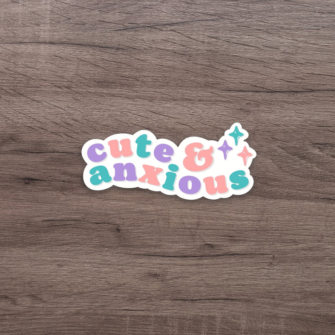 Cute & Anxious Sticker | Cute Sticker | Laptop Sticker | Water Bottle ...