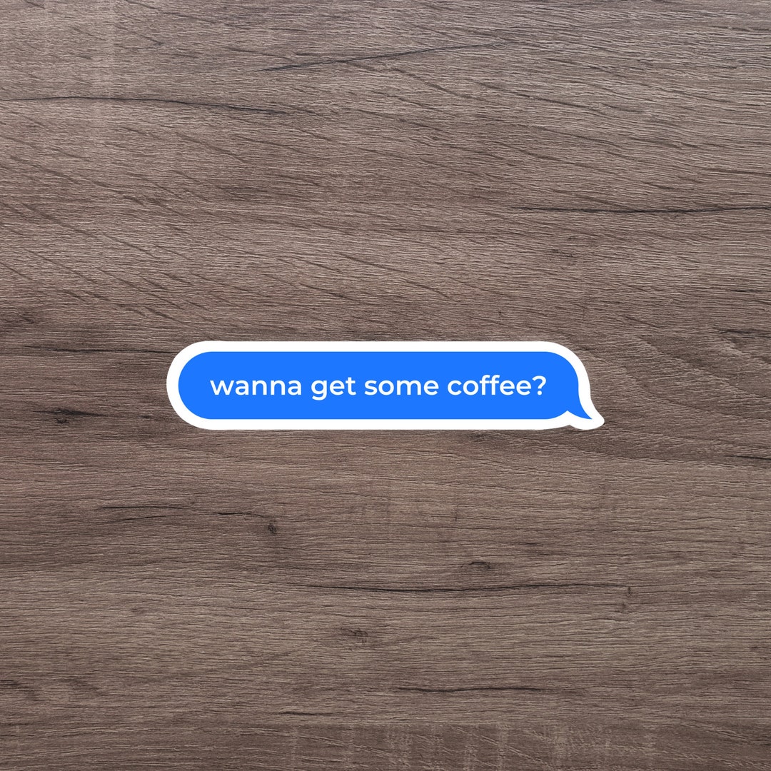 Coffee Text Message Sticker | Cute Sticker | Laptop Sticker | Water ...