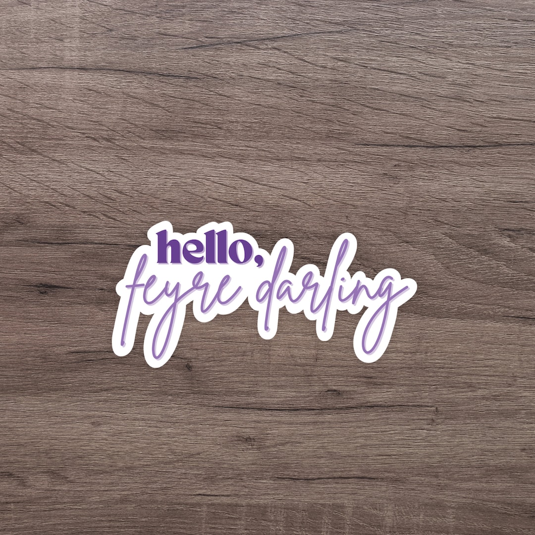 Hello, Feyre Darling Sticker | ACOTAR Sticker | Kindle Sticker ...