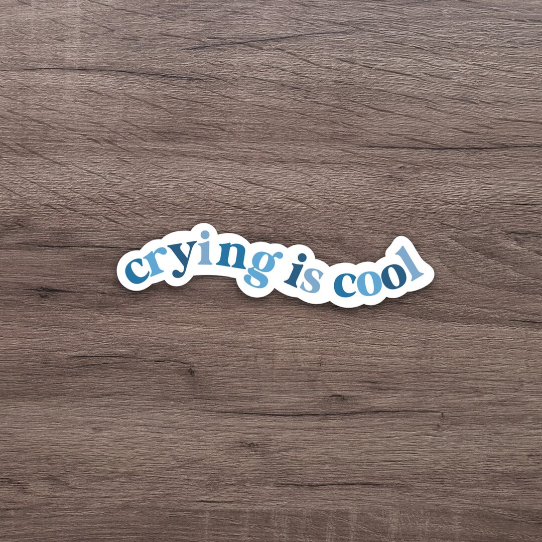 Crying is Cool Sticker | Cute Aesthetic Sticker | Waterproof Laptop ...