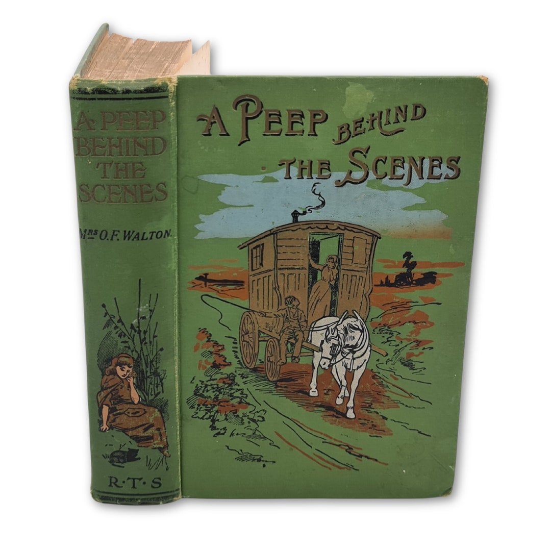 A Peep Behind the Scenes by O F Walton, Antique Hardback Novel 1920s ...